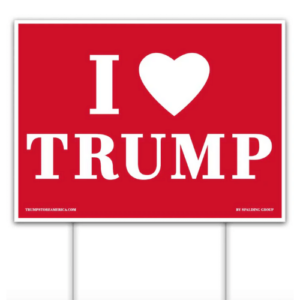 I Love Trump Yard Sign | Trump Superstore