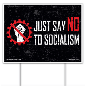 Say No To Socialism Yard Sign | Trump Superstore