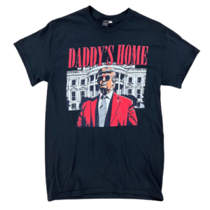 Daddy’s Home Trump T-Shirt | Trump Superstore